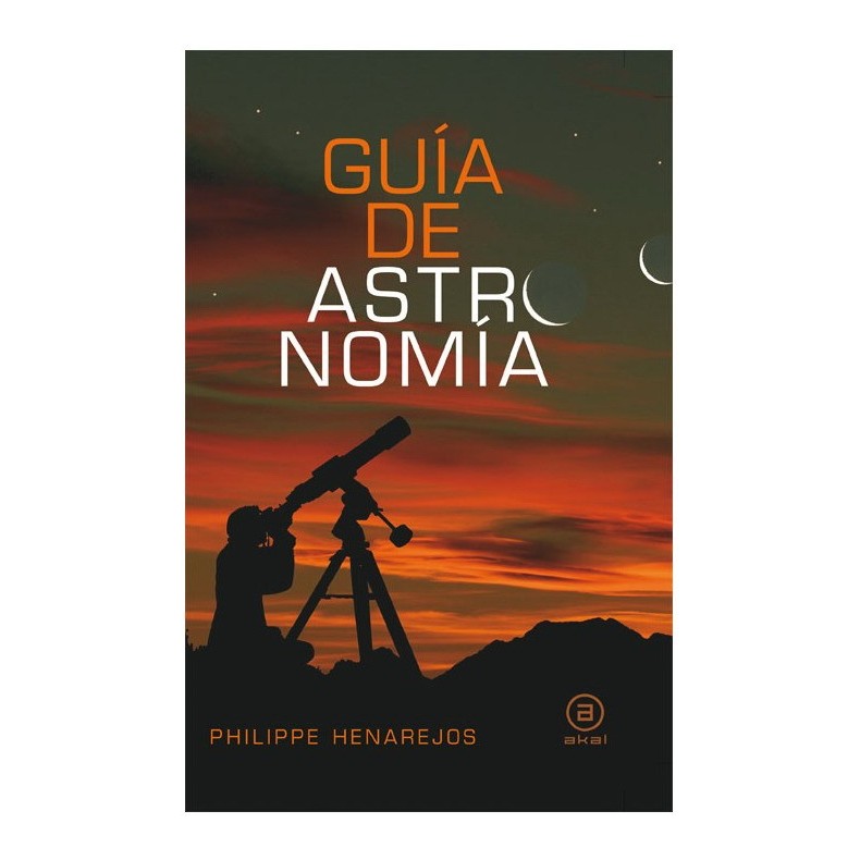 Editorial Akal Acheter A GUIDE TO ASTRONOMY Online